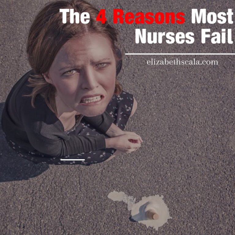 The 4 Reasons Most Nurses Fail | Elizabeth Scala | Holistic Nurse ...