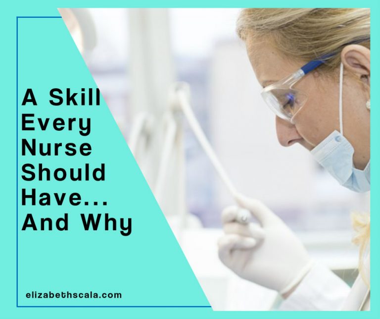 A Skill Every Nurse Should Have… And Why | Elizabeth Scala | Holistic ...