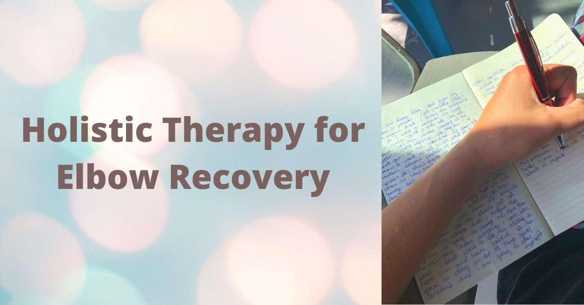 Holistic Therapy for Elbow Recovery | Elizabeth Scala | Holistic Nurse ...